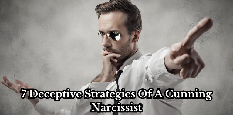 7 Deceptive Strategies Of A Cunning Narcissist - Magfen Journal